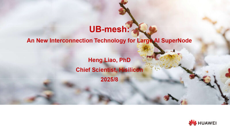 Huawei Presents UB-Mesh Interconnect for Large AI SuperNodes at Hot ...